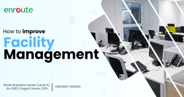 The 7 Ways How to Improve Facility Management for Business